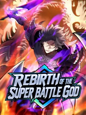 Rebirth of the Super Battle God - MANHUAUS.COM
